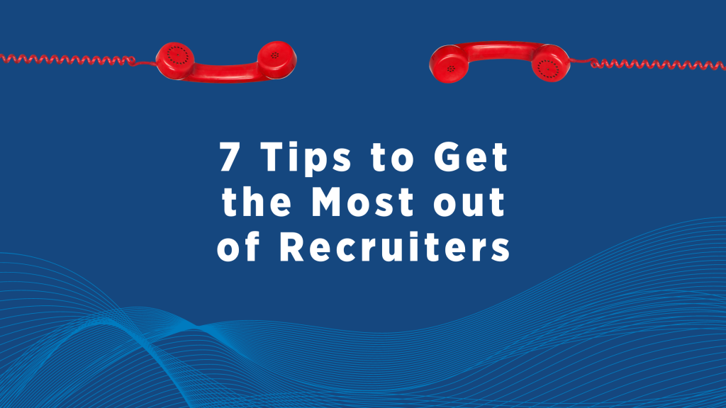 7 Expert Tips from Recruiters: How to Land your Dream Job